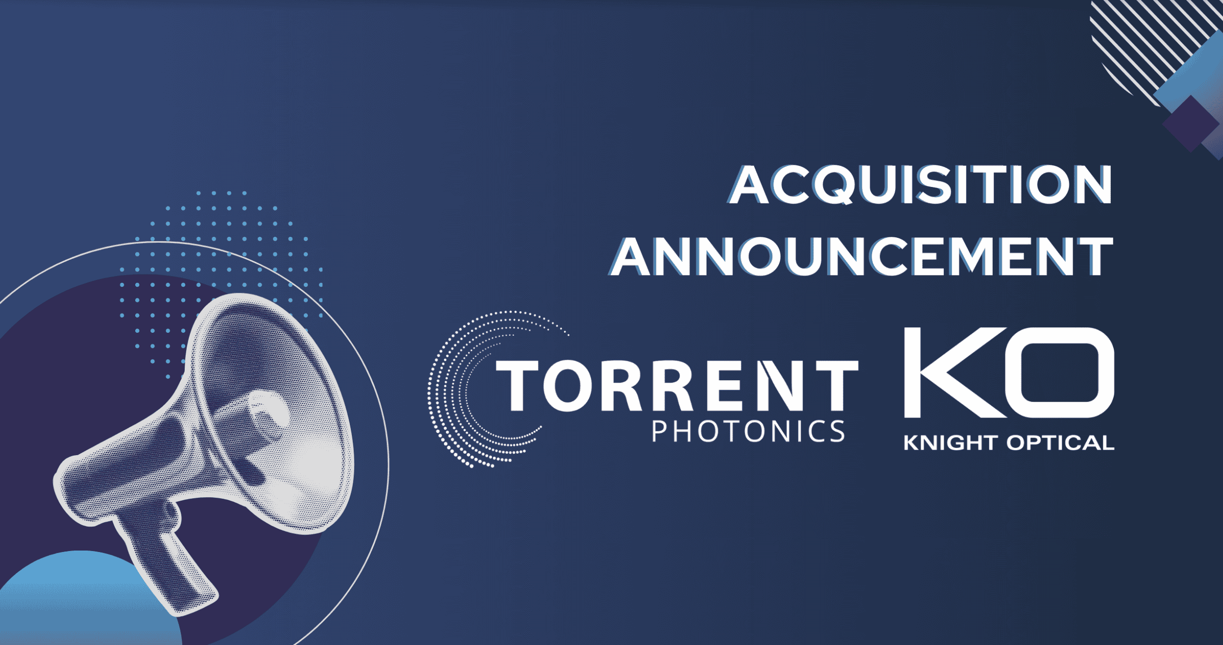 Torrent Photonics Acquires Knight Optical | UST