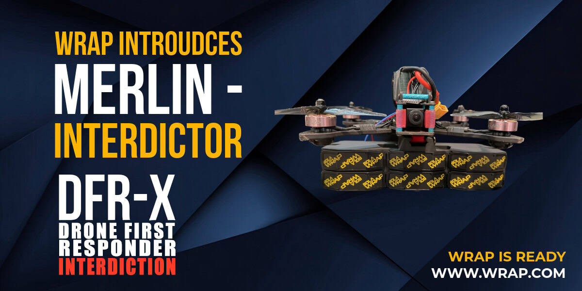 Wrap Unveils MERLIN-Interdictor Non-Lethal Drone Interdiction System | UST