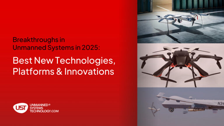 Breakthroughs in Unmanned Systems in 2025: Best New Technologies ...
