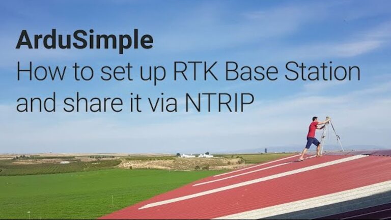 ArduSimple Guide to RTK Base Station Setup and NTRIP Correction Sharing ...