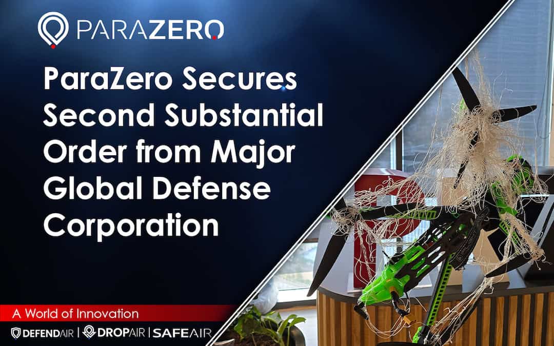 ParaZero Secures Repeat Interception Net-Pod Order from Global Defense ...